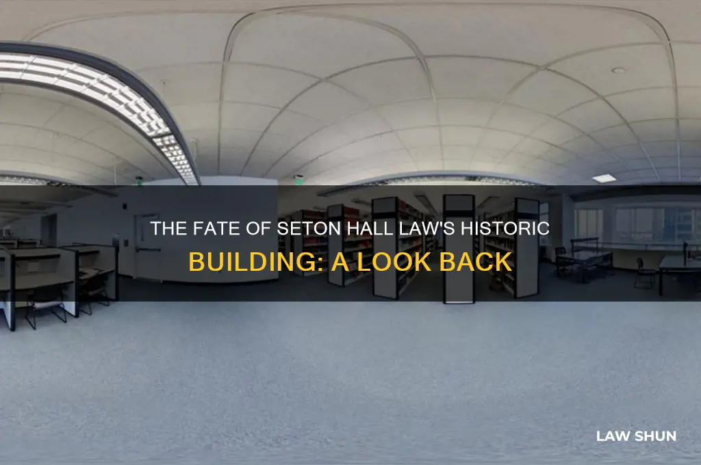 The Fate Of Seton Hall Law's Historic Building: A Look Back | LawShun