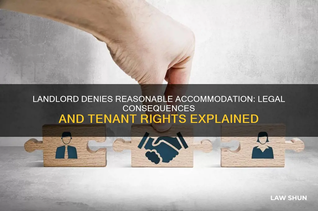 Landlord Denies Reasonable Accommodation: Legal Consequences And Tenant ...