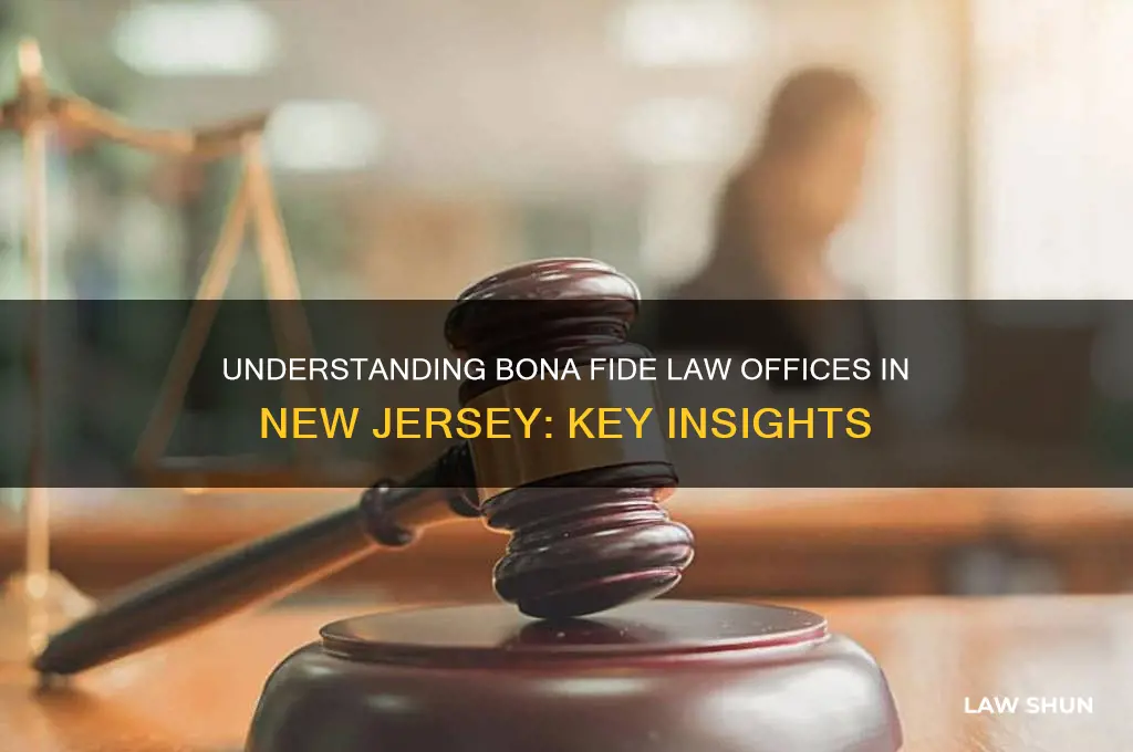 Understanding Bona Fide Law Offices In New Jersey: Key Insights | LawShun