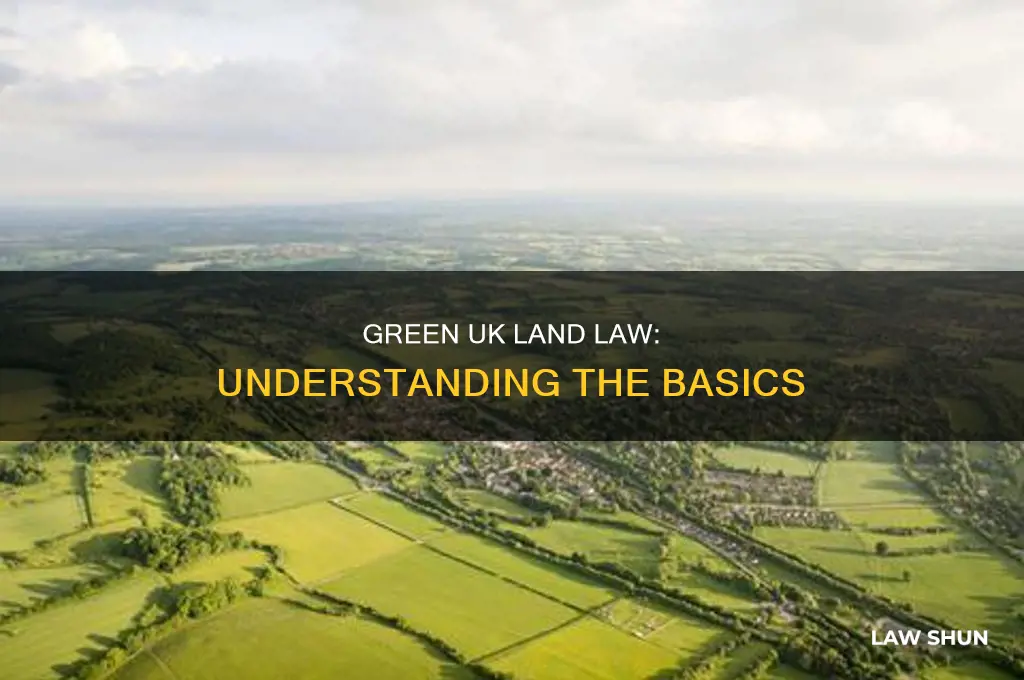 Green Uk Land Law: Understanding The Basics | LawShun