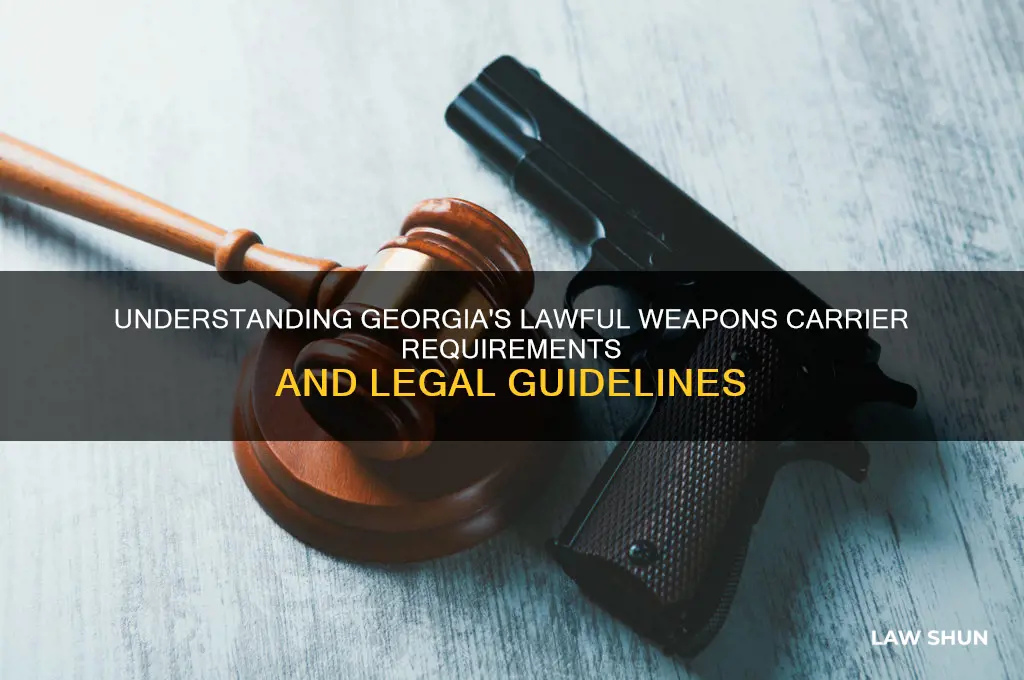 Understanding Georgia's Lawful Weapons Carrier Requirements And Legal ...