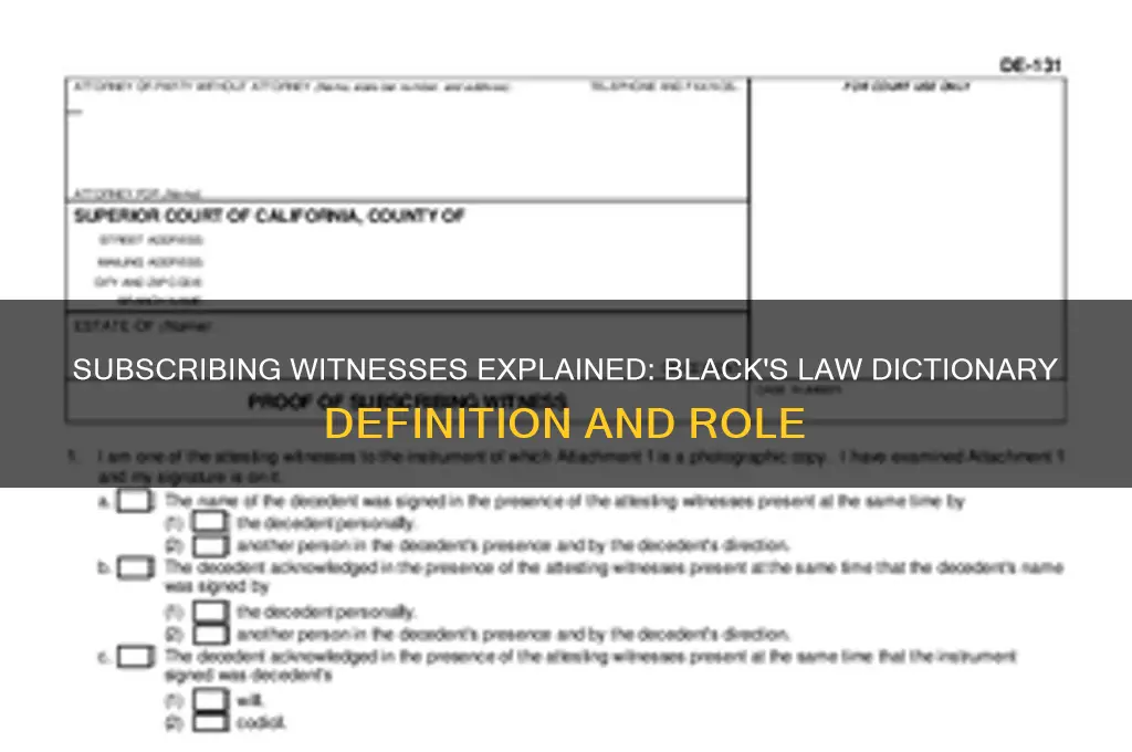 Subscribing Witnesses Explained: Black's Law Dictionary Definition And ...