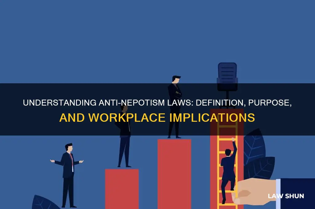 Understanding Anti-Nepotism Laws: Definition, Purpose, And Workplace ...