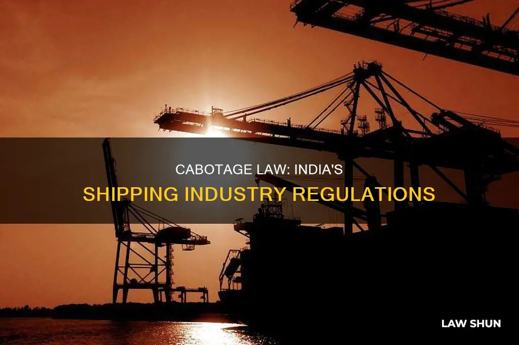 Cabotage Law: India's Shipping Industry Regulations | LawShun