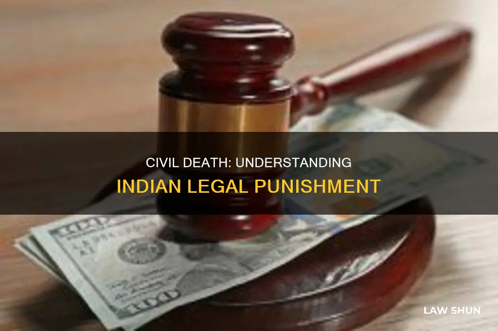 Civil Death: Understanding Indian Legal Punishment | LawShun