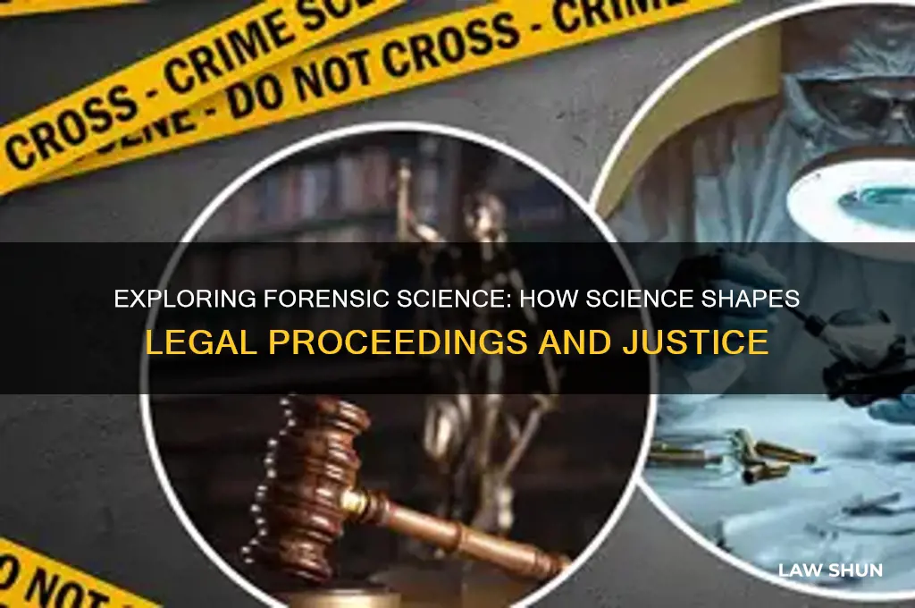 Exploring Forensic Science: How Science Shapes Legal Proceedings And ...