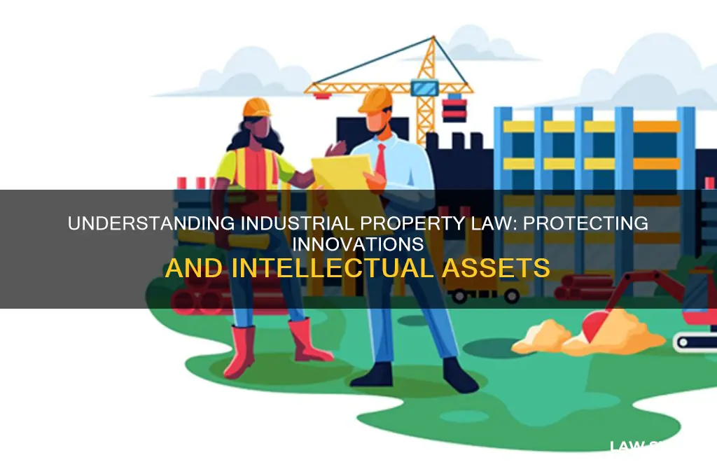 Understanding Industrial Property Law: Protecting Innovations And ...