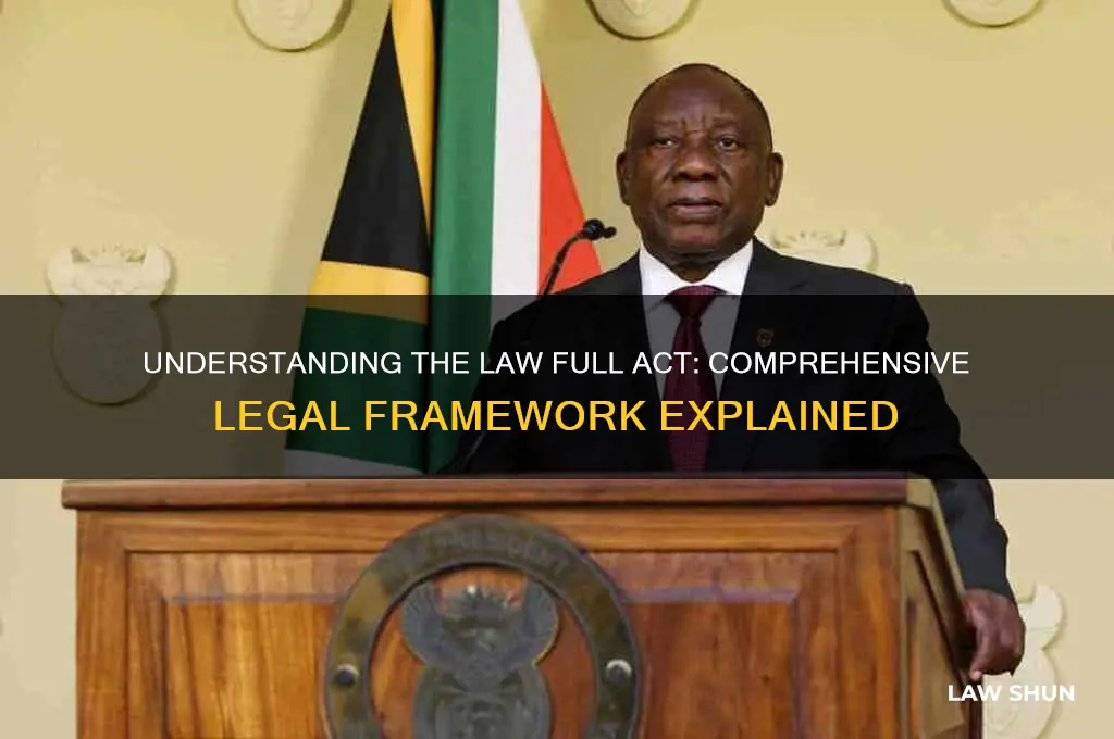 Understanding The Law Full Act: Comprehensive Legal Framework Explained ...