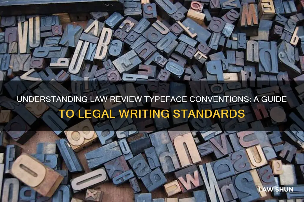 Understanding Law Review Typeface Conventions: A Guide To Legal Writing ...