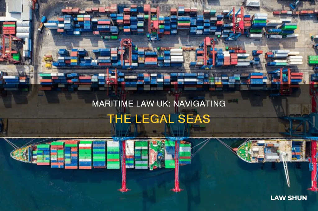 Maritime Law Uk: Navigating The Legal Seas | LawShun