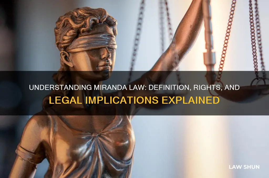 Understanding Miranda Law: Definition, Rights, And Legal Implications ...