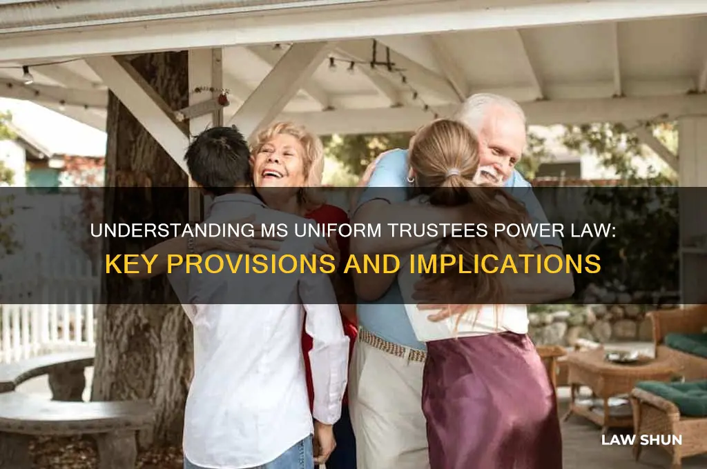 Understanding Ms Uniform Trustees Power Law: Key Provisions And ...