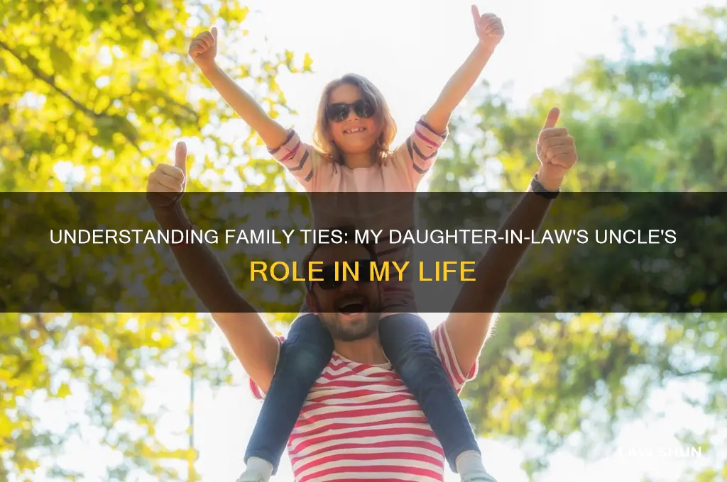 Understanding Family Ties: My Daughter-In-Law's Uncle's Role In My Life ...