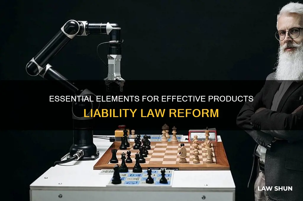 Essential Elements For Effective Products Liability Law Reform | LawShun