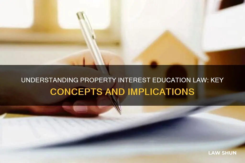 Understanding Property Interest Education Law: Key Concepts And ...