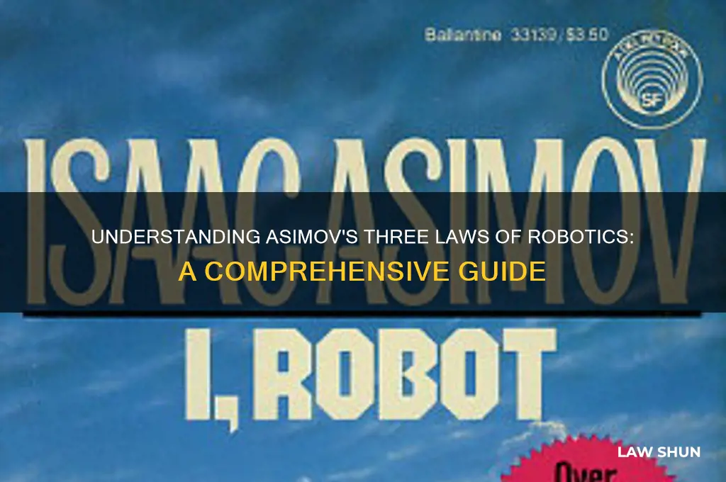 Understanding Asimov's Three Laws Of Robotics: A Comprehensive Guide ...
