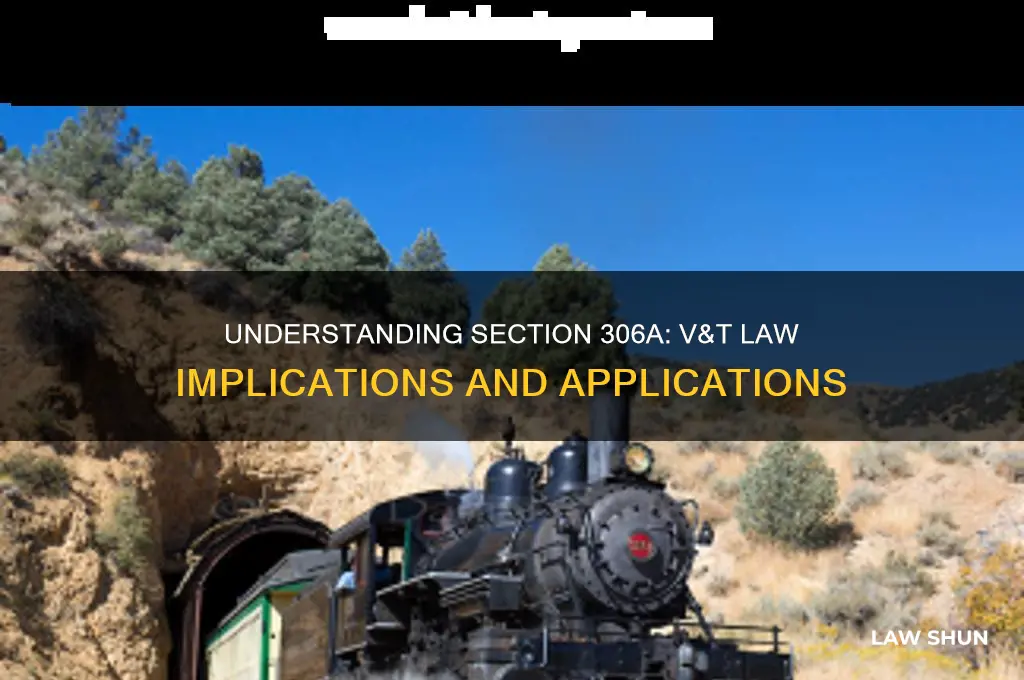 Understanding Section 306A: V&T Law Implications And Applications | LawShun