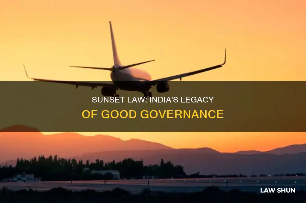 Sunset Law: India's Legacy Of Good Governance | LawShun