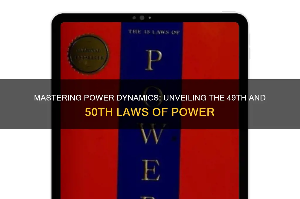 Mastering Power Dynamics: Unveiling The 49Th And 50Th Laws Of Power ...