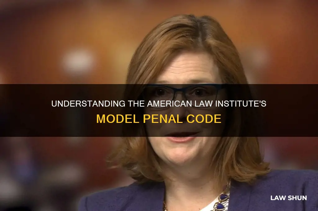 Understanding The American Law Institute's Model Penal Code | LawShun