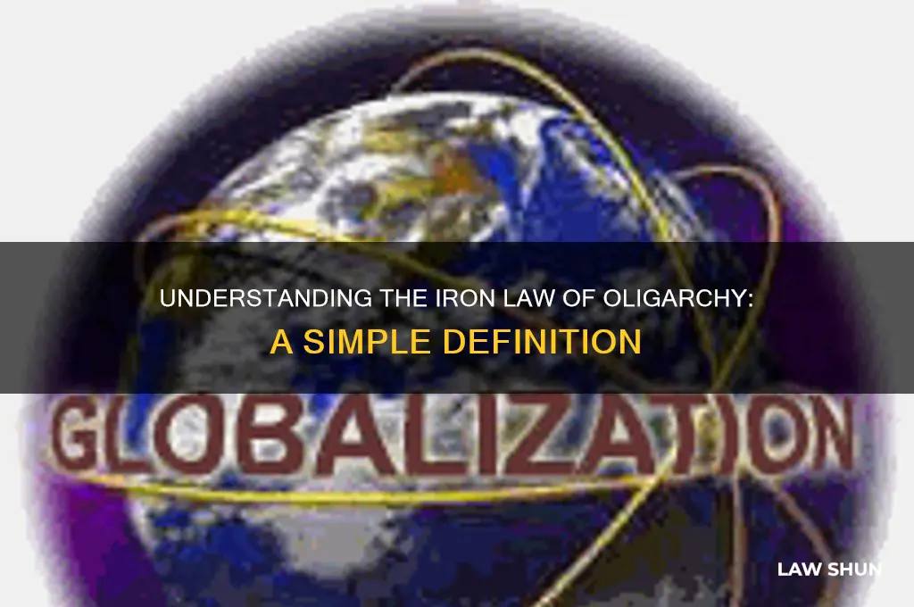 Understanding The Iron Law Of Oligarchy: A Simple Definition | LawShun