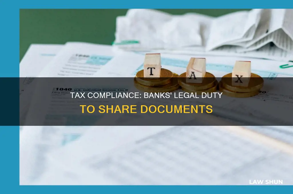 Tax Compliance: Banks' Legal Duty To Share Documents | LawShun