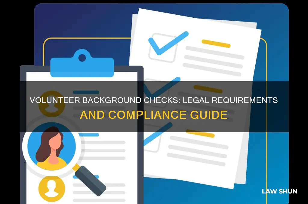 Volunteer Background Checks: Legal Requirements And Compliance Guide ...