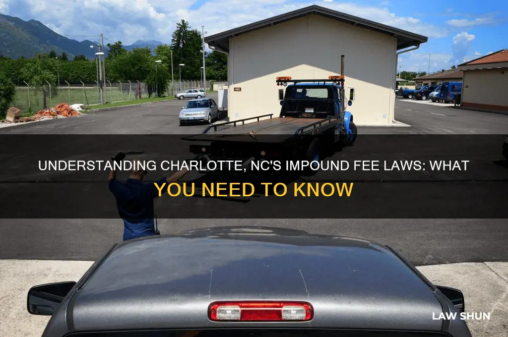 Understanding Charlotte, Nc's Impound Fee Laws: What You Need To Know ...