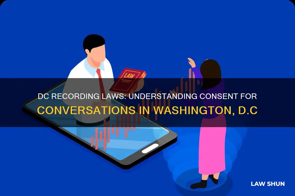 Dc Recording Laws: Understanding Consent For Conversations In ...