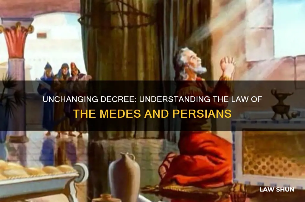 Unchanging Decree: Understanding The Law Of The Medes And Persians ...