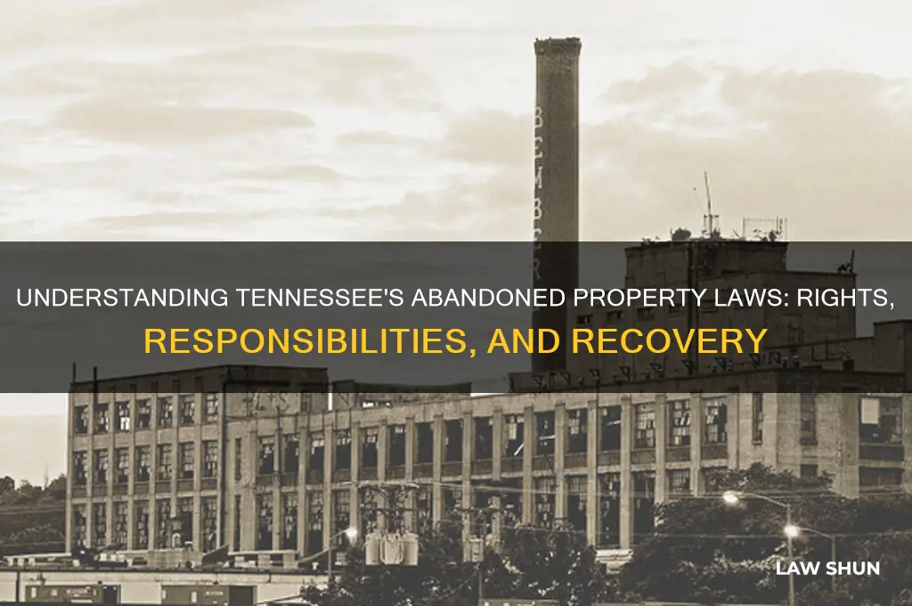 Understanding Tennessee's Abandoned Property Laws: Rights ...