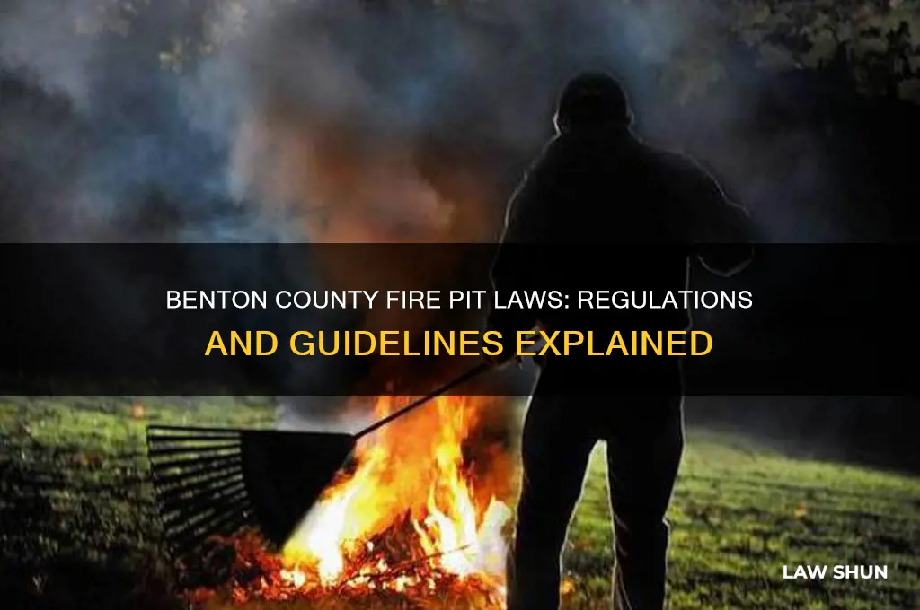 Benton County Fire Pit Laws: Regulations And Guidelines Explained | LawShun