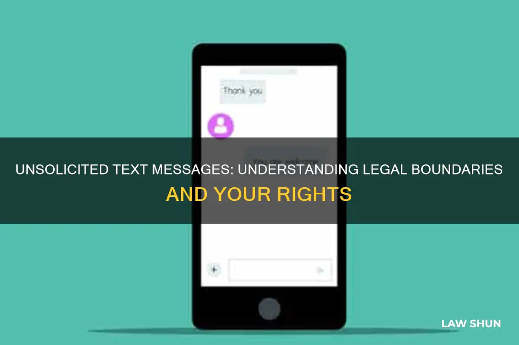 Unsolicited Text Messages: Understanding Legal Boundaries And Your ...