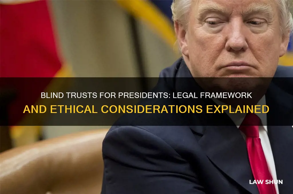 Blind Trusts For Presidents: Legal Framework And Ethical Considerations ...