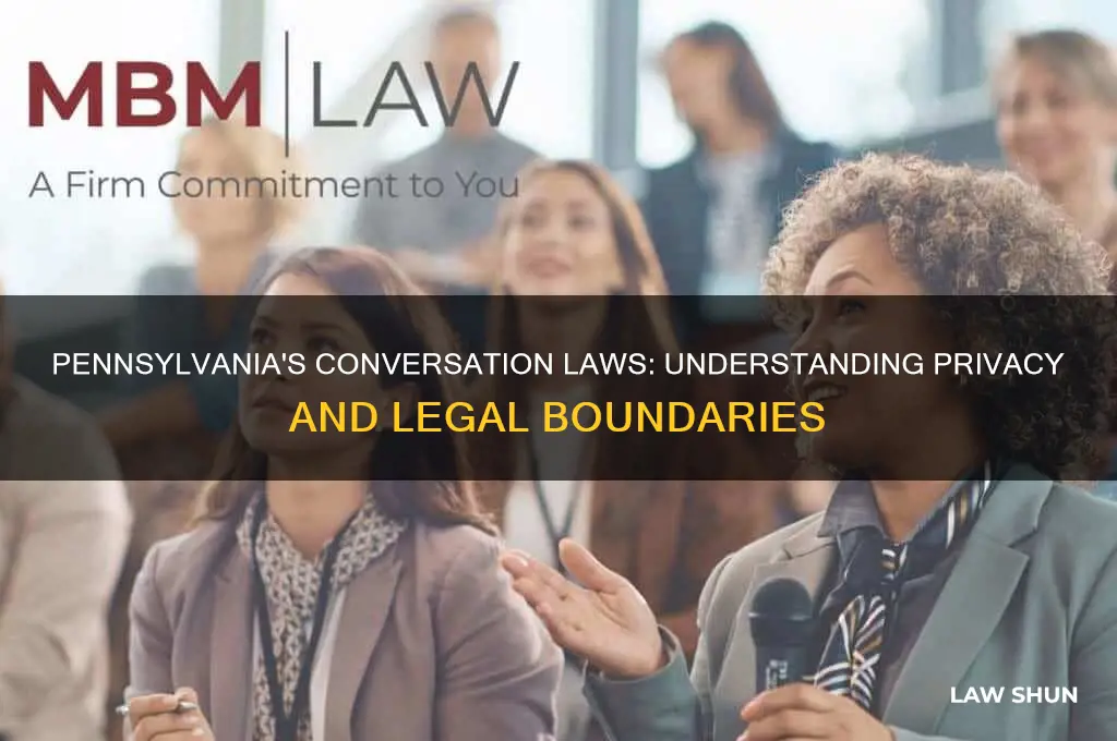 Pennsylvania's Conversation Laws: Understanding Privacy And Legal ...