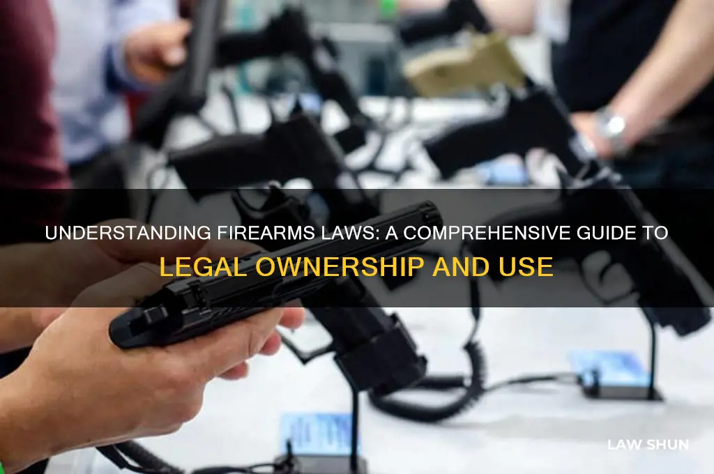 Understanding Firearms Laws: A Comprehensive Guide To Legal Ownership ...