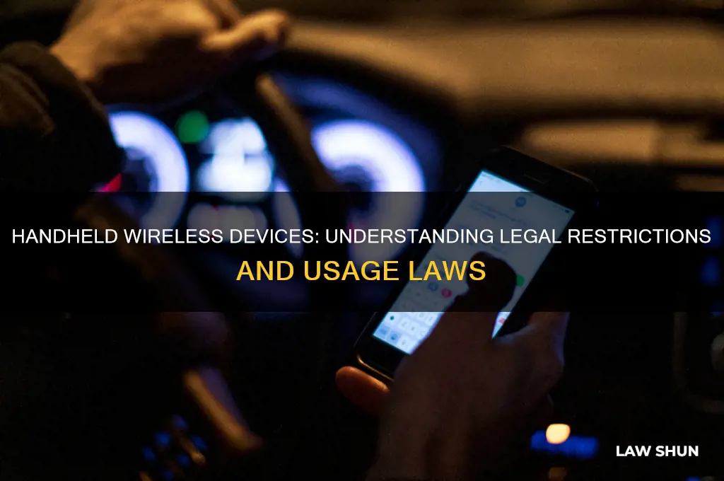 Handheld Wireless Devices: Understanding Legal Restrictions And Usage ...