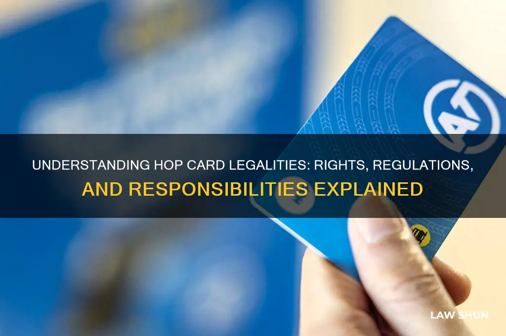 Understanding Hop Card Legalities: Rights, Regulations, And ...