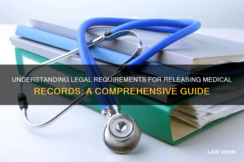 Understanding Legal Requirements For Releasing Medical Records: A ...