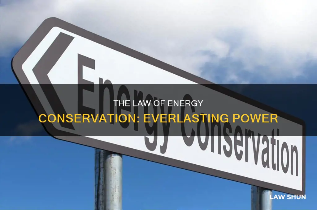 The Law Of Energy Conservation: Everlasting Power | LawShun