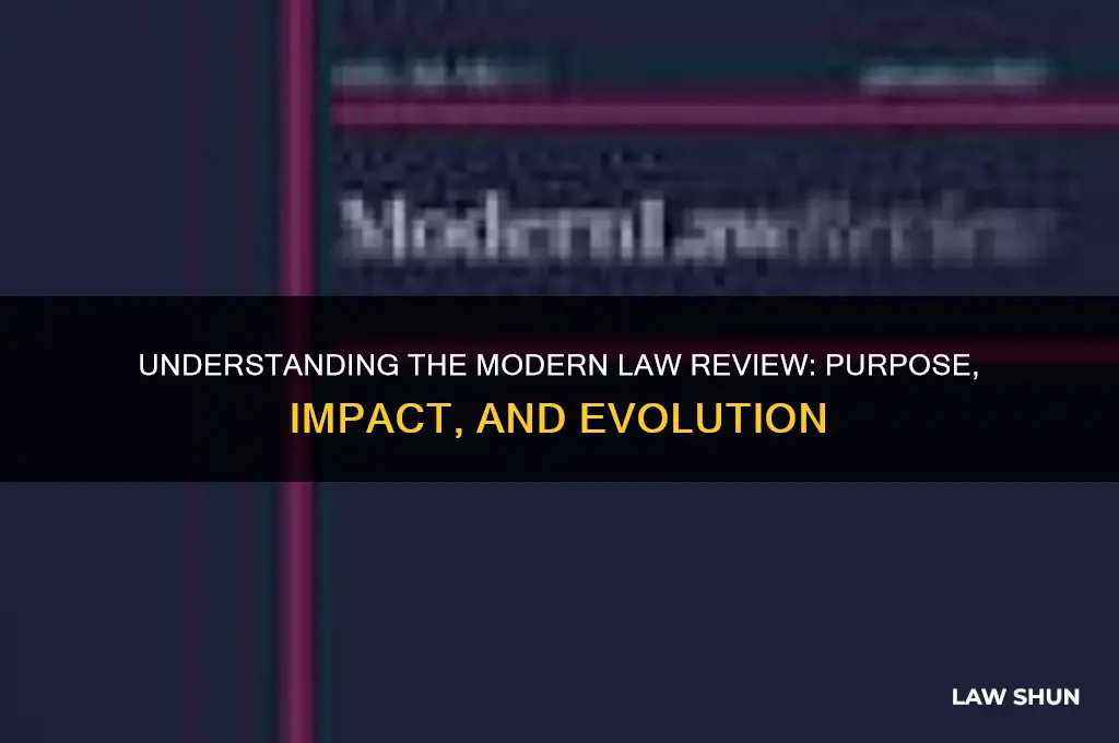 Understanding The Modern Law Review: Purpose, Impact, And Evolution ...
