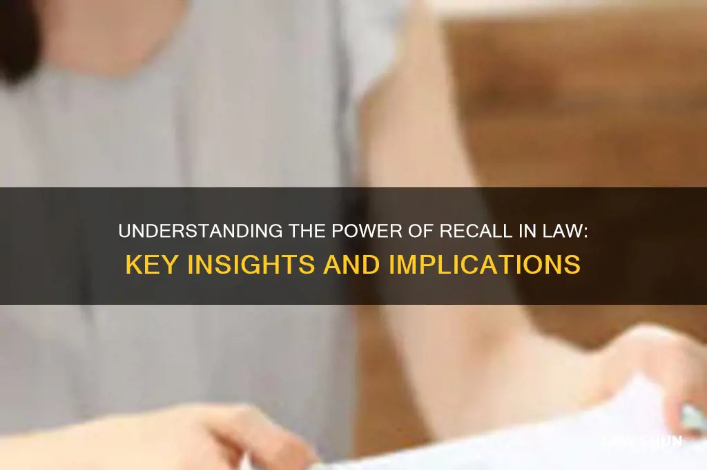 Understanding The Power Of Recall In Law: Key Insights And Implications ...