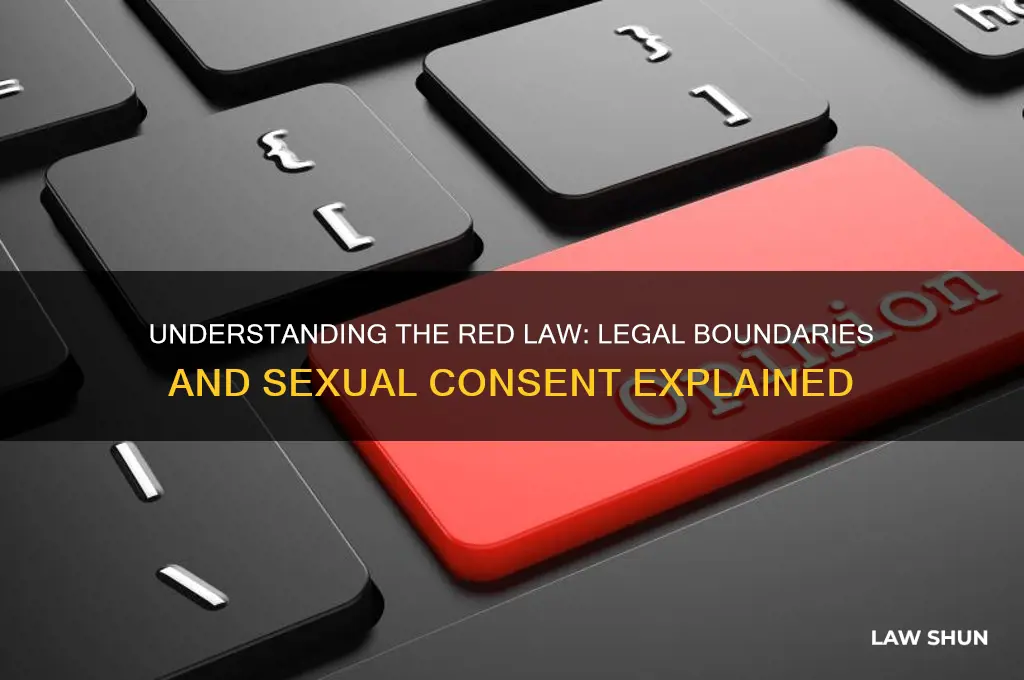 Understanding The Red Law: Legal Boundaries And Sexual Consent ...