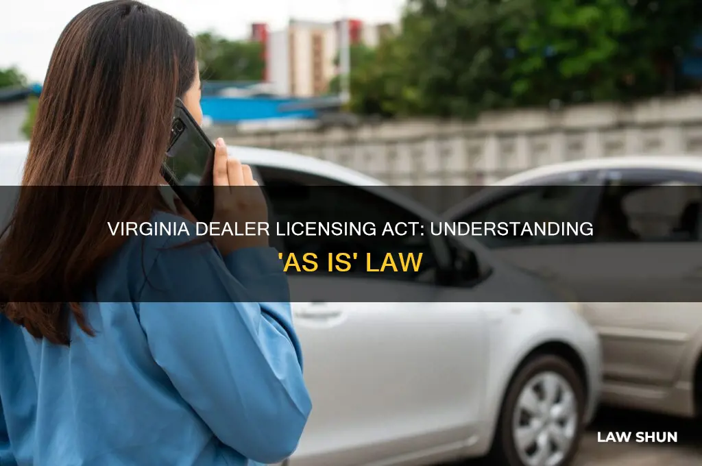 Virginia Dealer Licensing Act: Understanding 'As Is' Law | LawShun