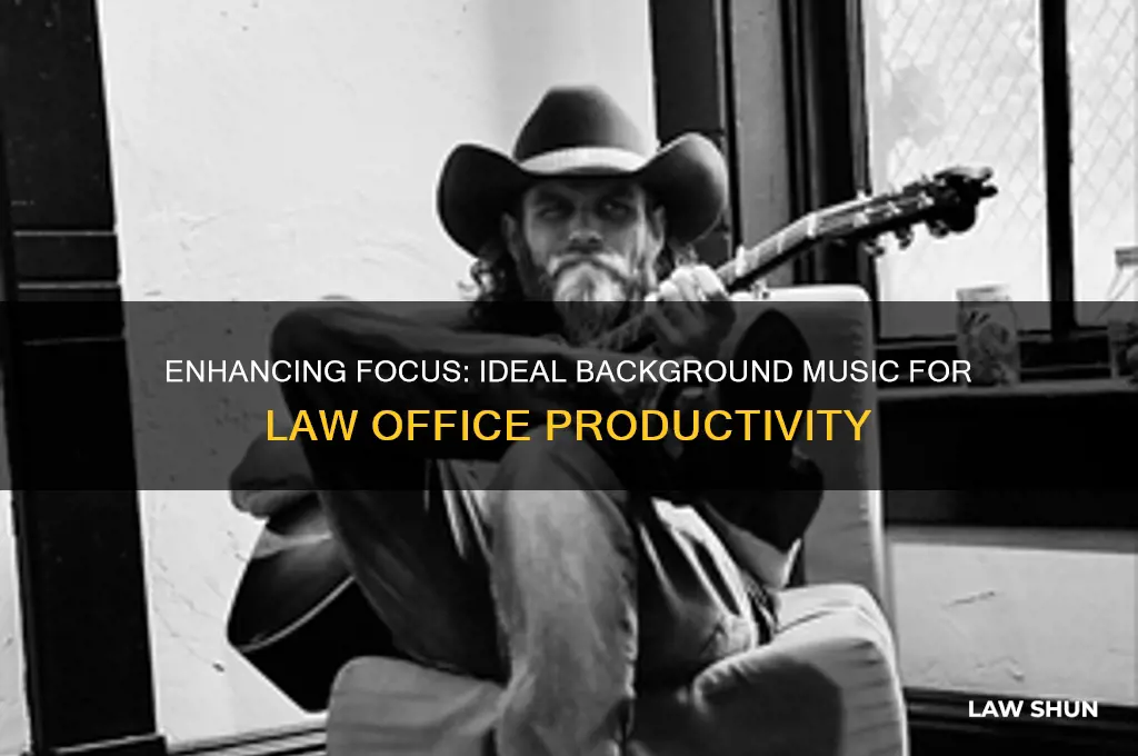 Enhancing Focus: Ideal Background Music For Law Office Productivity ...