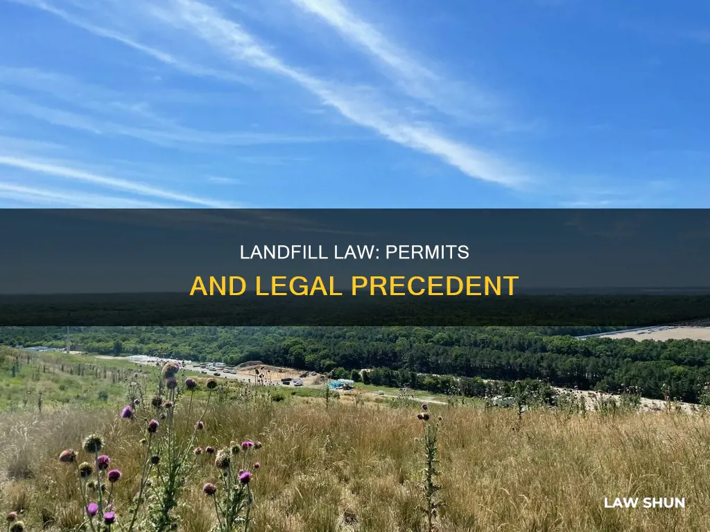 Landfill Law: Permits And Legal Precedent | LawShun
