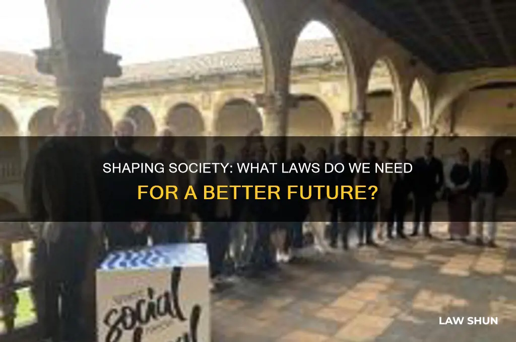 Shaping Society: What Laws Do We Need For A Better Future? | LawShun