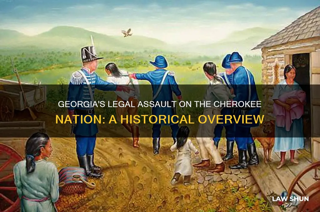 Georgia's Legal Assault On The Cherokee Nation: A Historical Overview ...