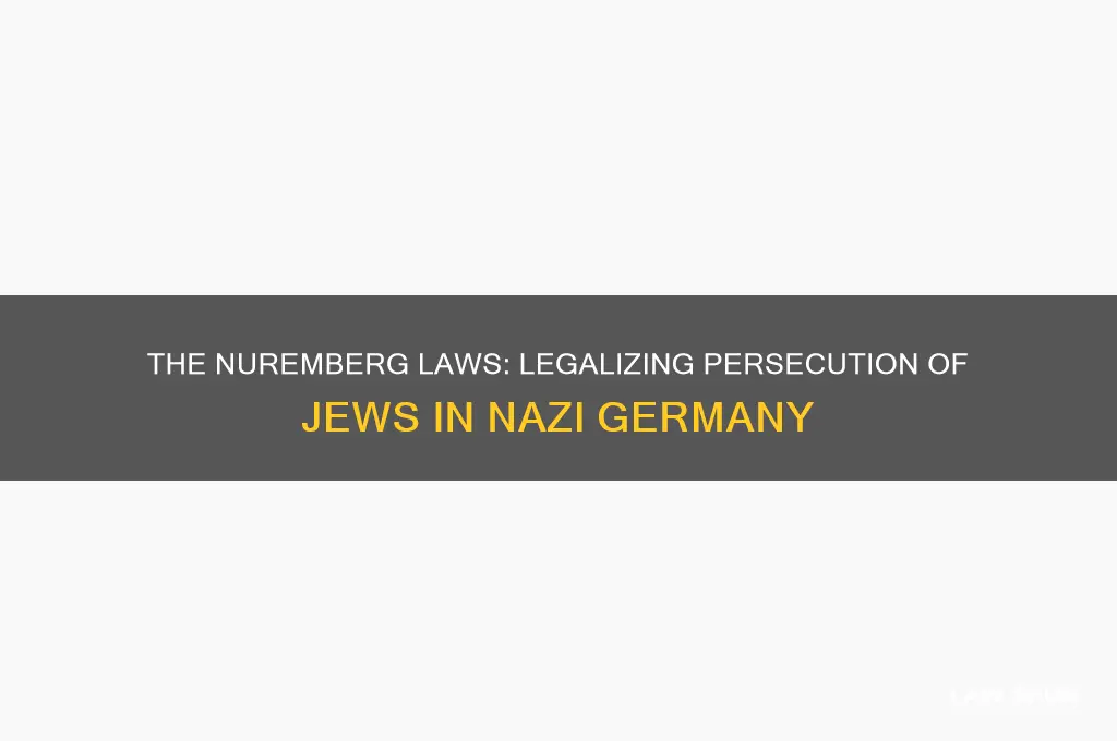 The Nuremberg Laws: Legalizing Persecution Of Jews In Nazi Germany ...