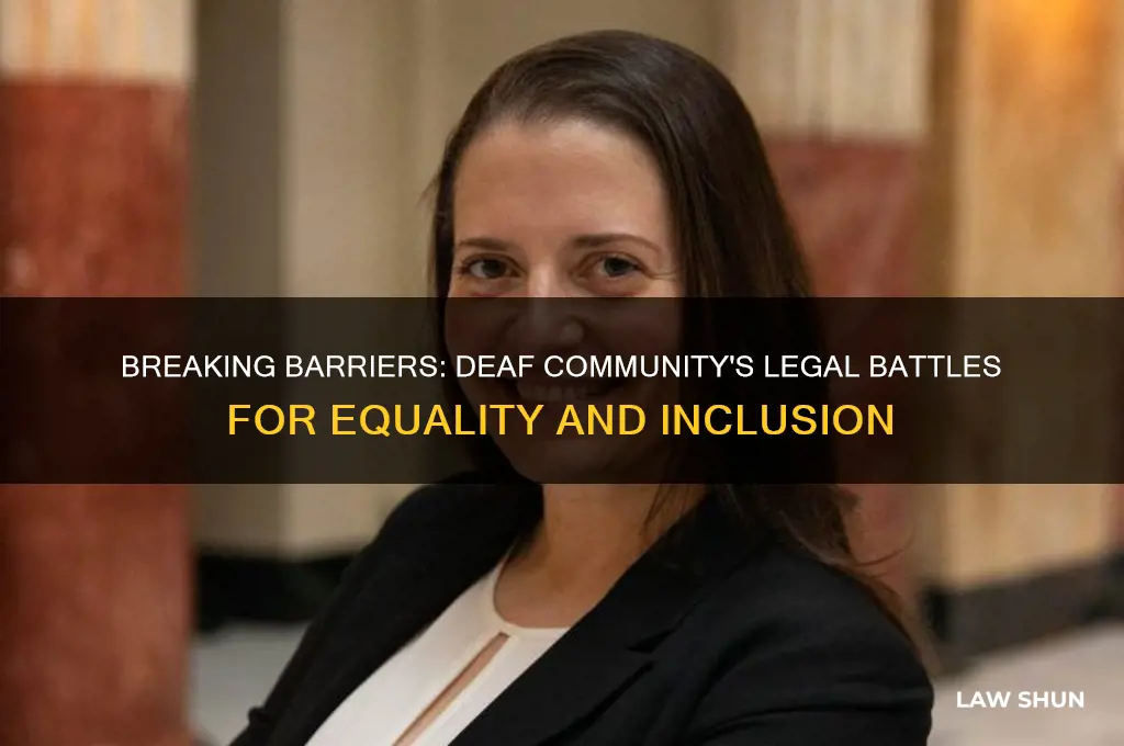 Breaking Barriers: Deaf Community's Legal Battles For Equality And ...